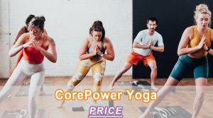 CorePower Yoga Prices List 2025: Cost of Yoga Classes, Yoga Sculpt ...