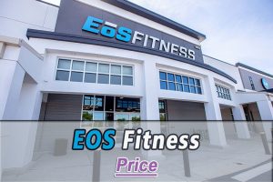 EOS Fitness Prices: Membership Cost 2026 & Prices List
